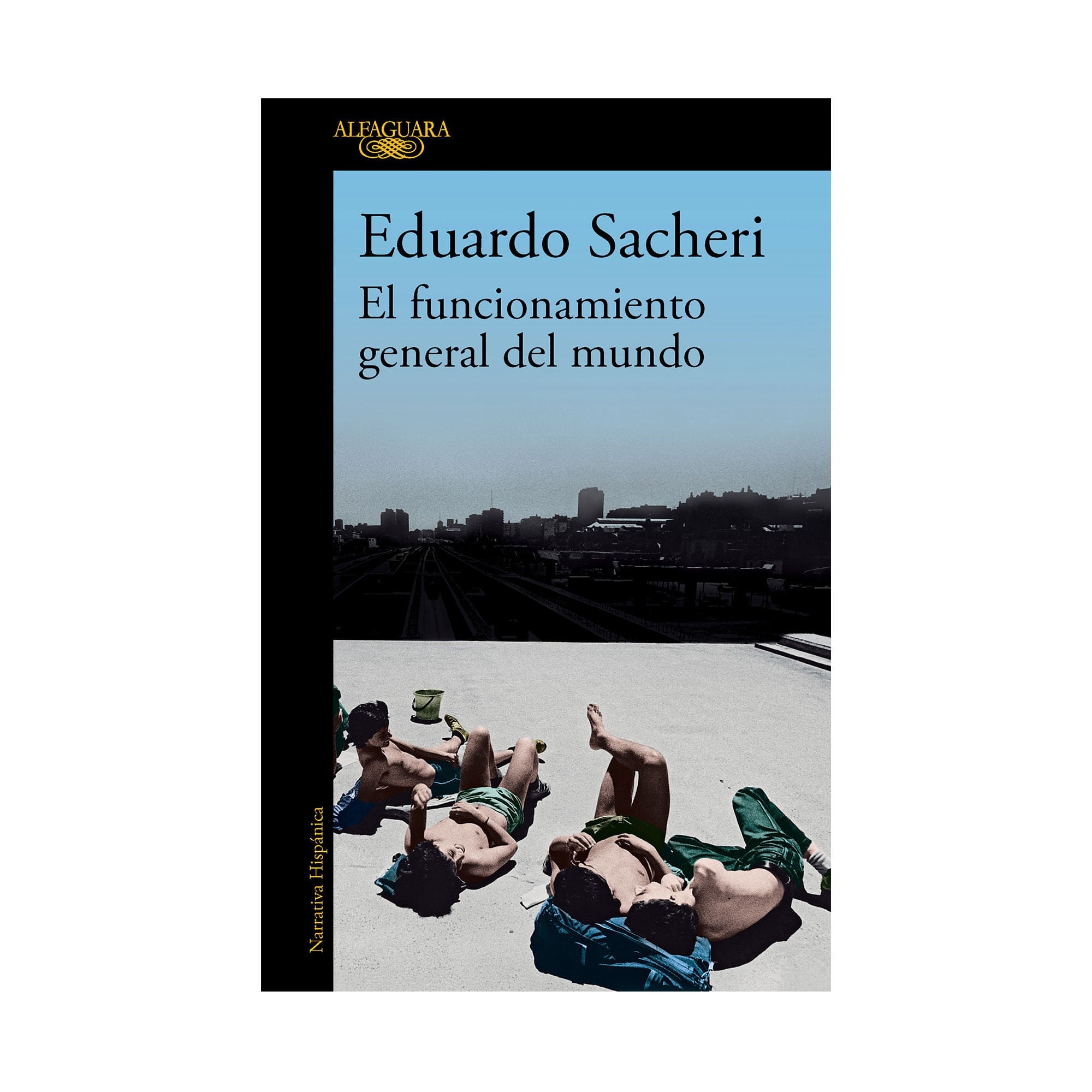 aticolibros.cl:EL FUNCIONAMIENTO GENERAL DEL MUNDO:'9789877387858 ...