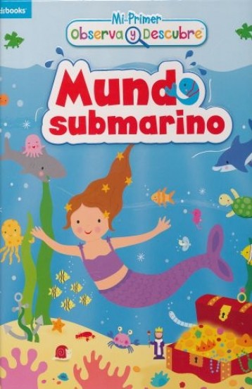 aticolibros.cl:Mundo Submarino Observa Y Descubre:'9781628852295 ...